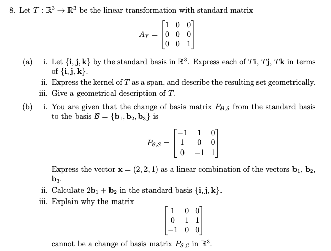 Solved 8. Let T R3 -> R3 be the linear transformation with | Chegg.com
