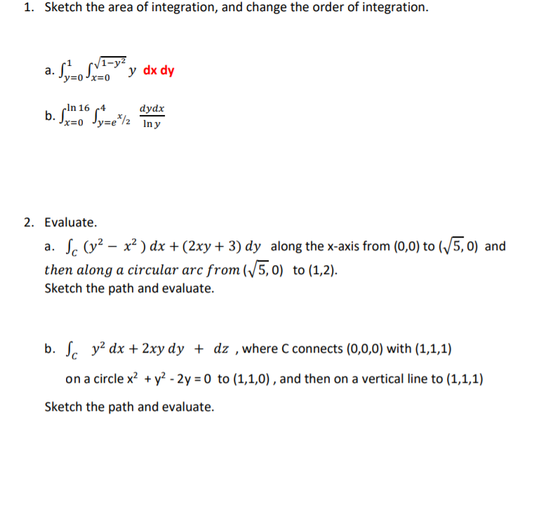 Solved 1. Sketch the area of integration, and change the | Chegg.com