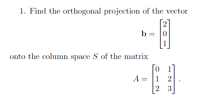 Solved 1. Find the orthogonal projection of the vector | Chegg.com