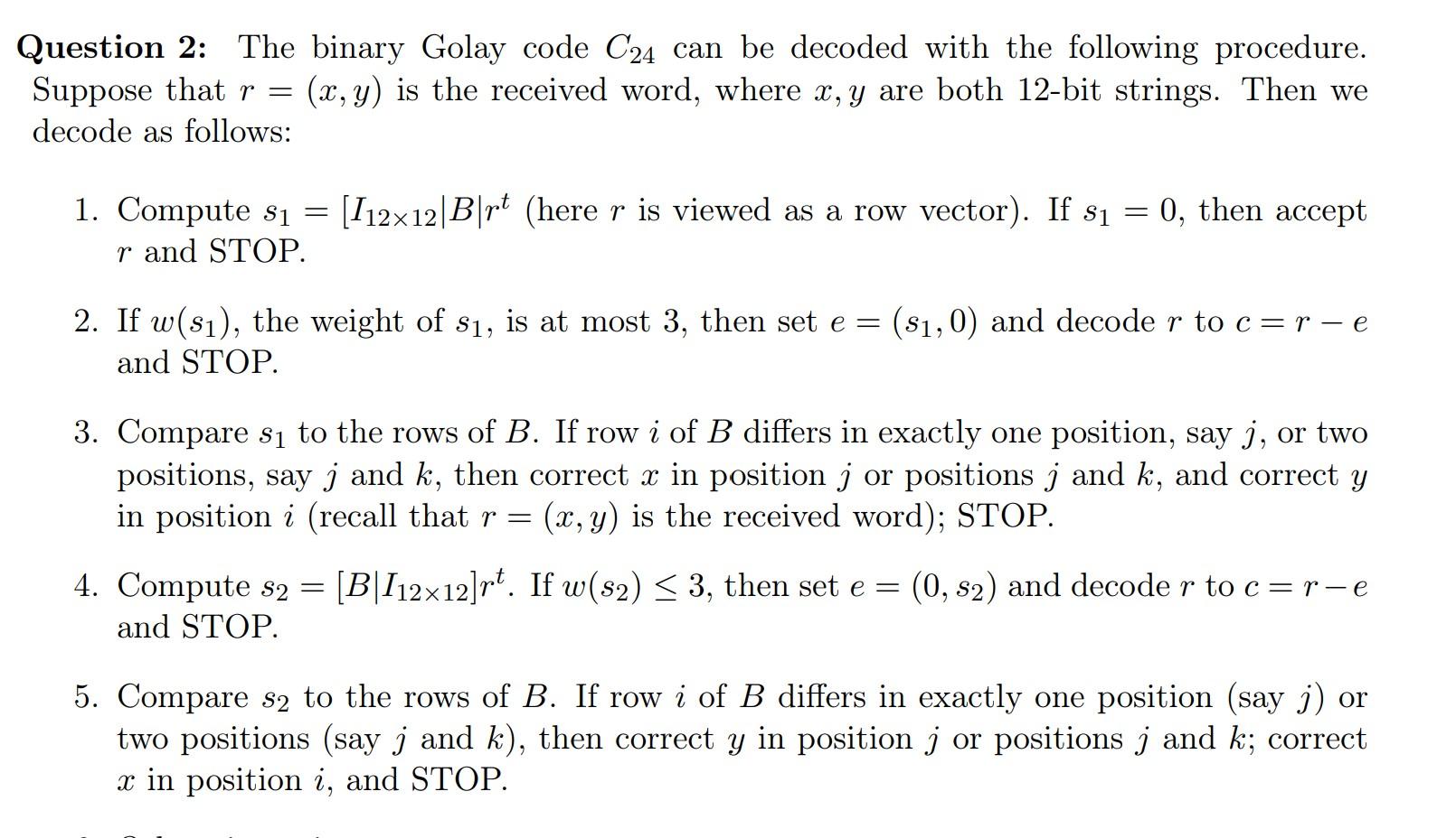 Question 2 The Binary Golay Code C24 Can Be Decoded