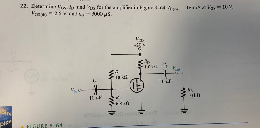 Solved 22. Determine VGS, Ip, and Vps for the amplifier in | Chegg.com