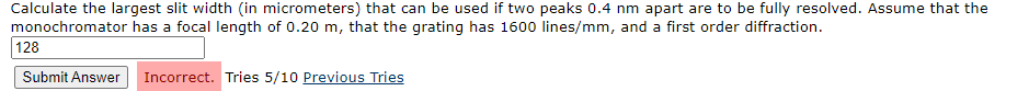 Solved Calculate the largest slit width (in micrometers) | Chegg.com