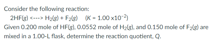 Solved Consider the following reaction: 2HF(g) H2(g) + | Chegg.com