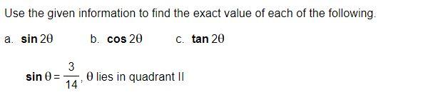 Solved Use the given information to find the exact value of | Chegg.com