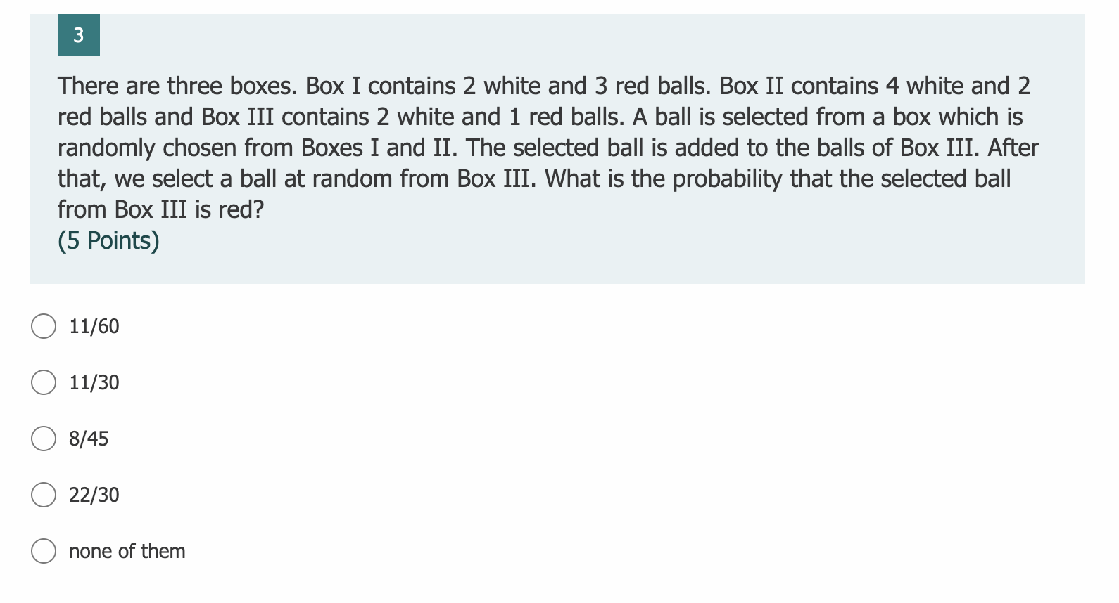 Solved 3 There are three boxes. Box I contains 2 white and 3 | Chegg.com