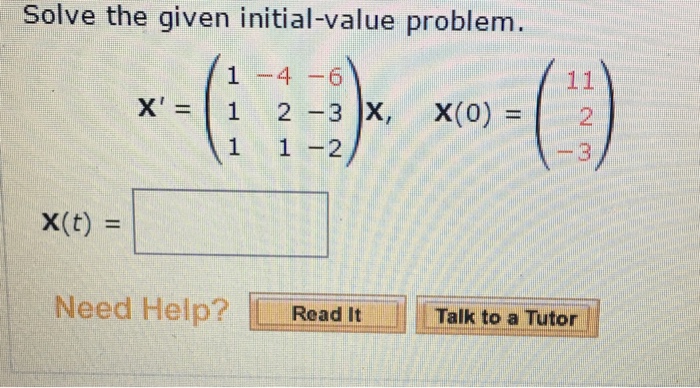 Solved Solve the given initial-value problem. X' = (1 1 1 | Chegg.com