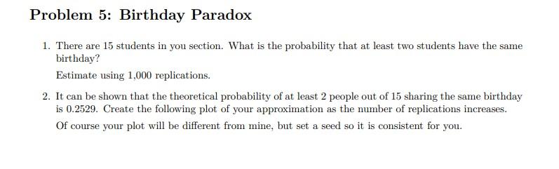 Solved Problem 5: Birthday Paradox 1. There are 15 students | Chegg.com