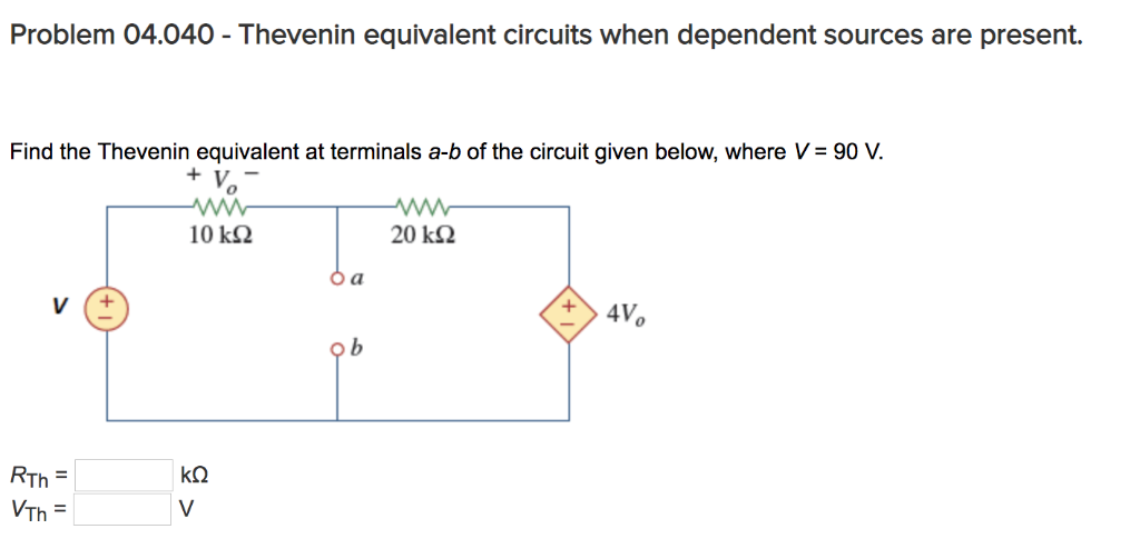 Solved Problem 04.040- Thevenin equivalent circuits when | Chegg.com