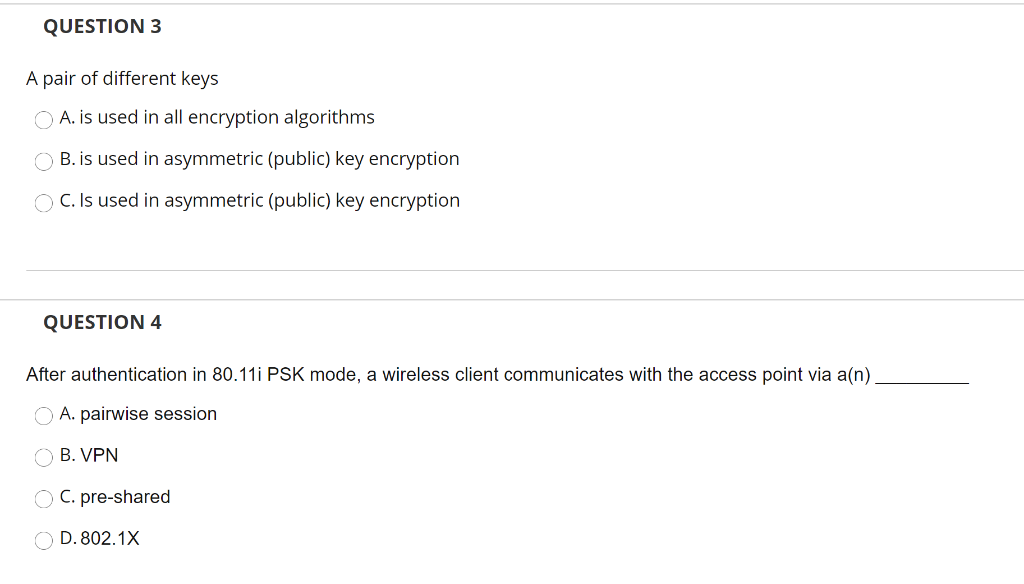 Solved QUESTION 3 A pair of different keys A. is used in all | Chegg.com