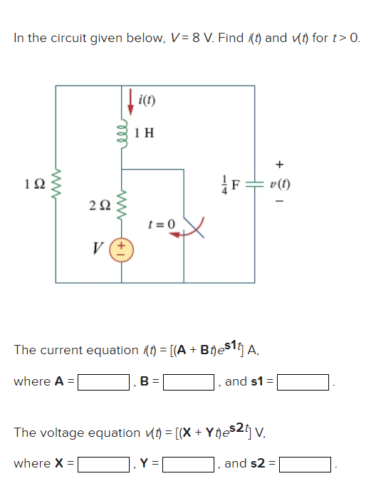Solved In the circuit given below, V=8 V. Find i(t) and v(t) | Chegg.com