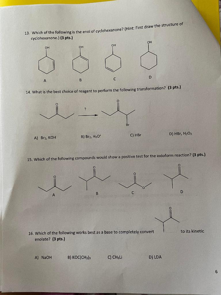 Solved 13. Which of the following is the enol of | Chegg.com