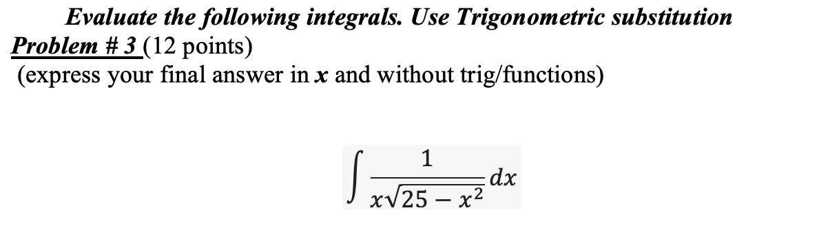 Solved Evaluate the following integrals. Use Trigonometric | Chegg.com