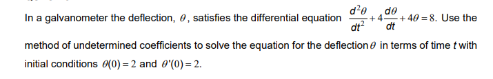 Solved In a galvanometer the deflection, θ, satisfies the | Chegg.com