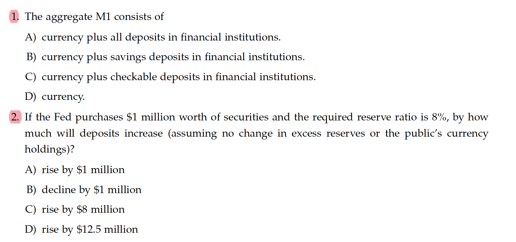 Solved 1. The aggregate M1 consists of A) currency plus all | Chegg.com