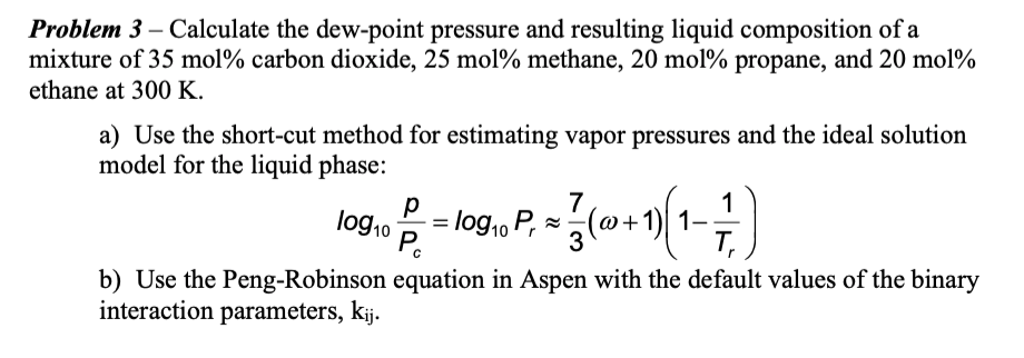 Problem 3- Calculate the dew-point pressure and | Chegg.com