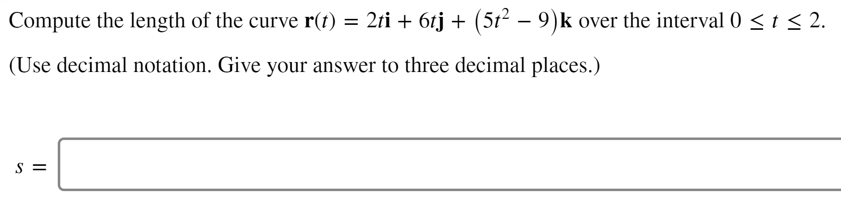Solved Compute the length of the curve r(t) = 2ti + 6tj + | Chegg.com