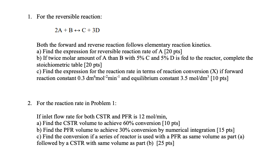 Solved 1. For the reversible reaction: 2 A+B↔C+3D Both the | Chegg.com