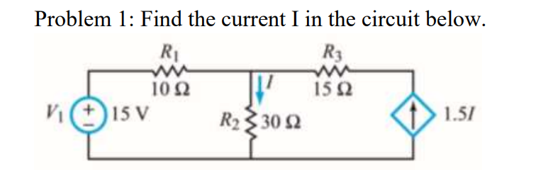 Solved Problem 1: Find the current I in the circuit below. | Chegg.com