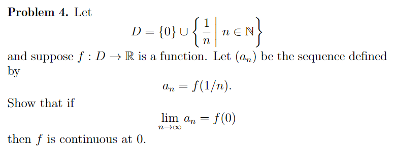 Solved Problem 4. Let D={0}∪{n1∣n∈N} and suppose f:D→R is a | Chegg.com