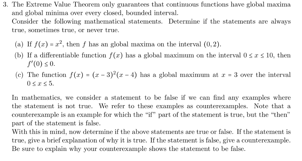Solved 3. The Extreme Value Theorem only guarantees that | Chegg.com