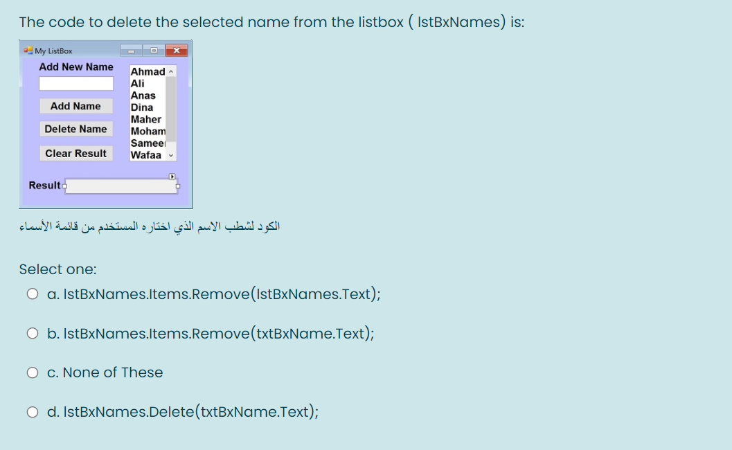 Solved The code to delete the selected name from the listbox | Chegg.com