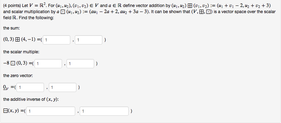 Solved (4 points) Let V=R2. For (u1,u2),(v1,v2)∈V and a∈R | Chegg.com