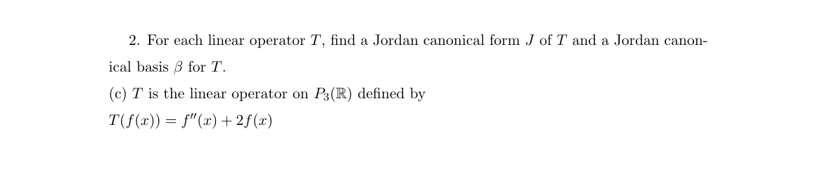Solved 2. For each linear operator T, find a Jordan | Chegg.com