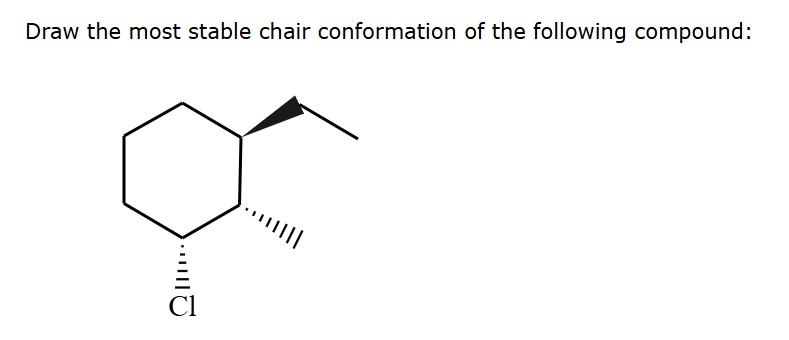 Solved Draw the most stable chair conformation of the | Chegg.com