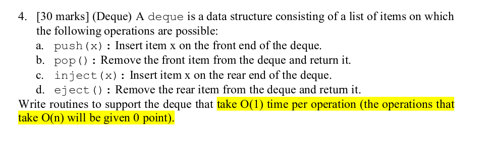 4. [30 marks] (Deque) A deque is a data structure | Chegg.com