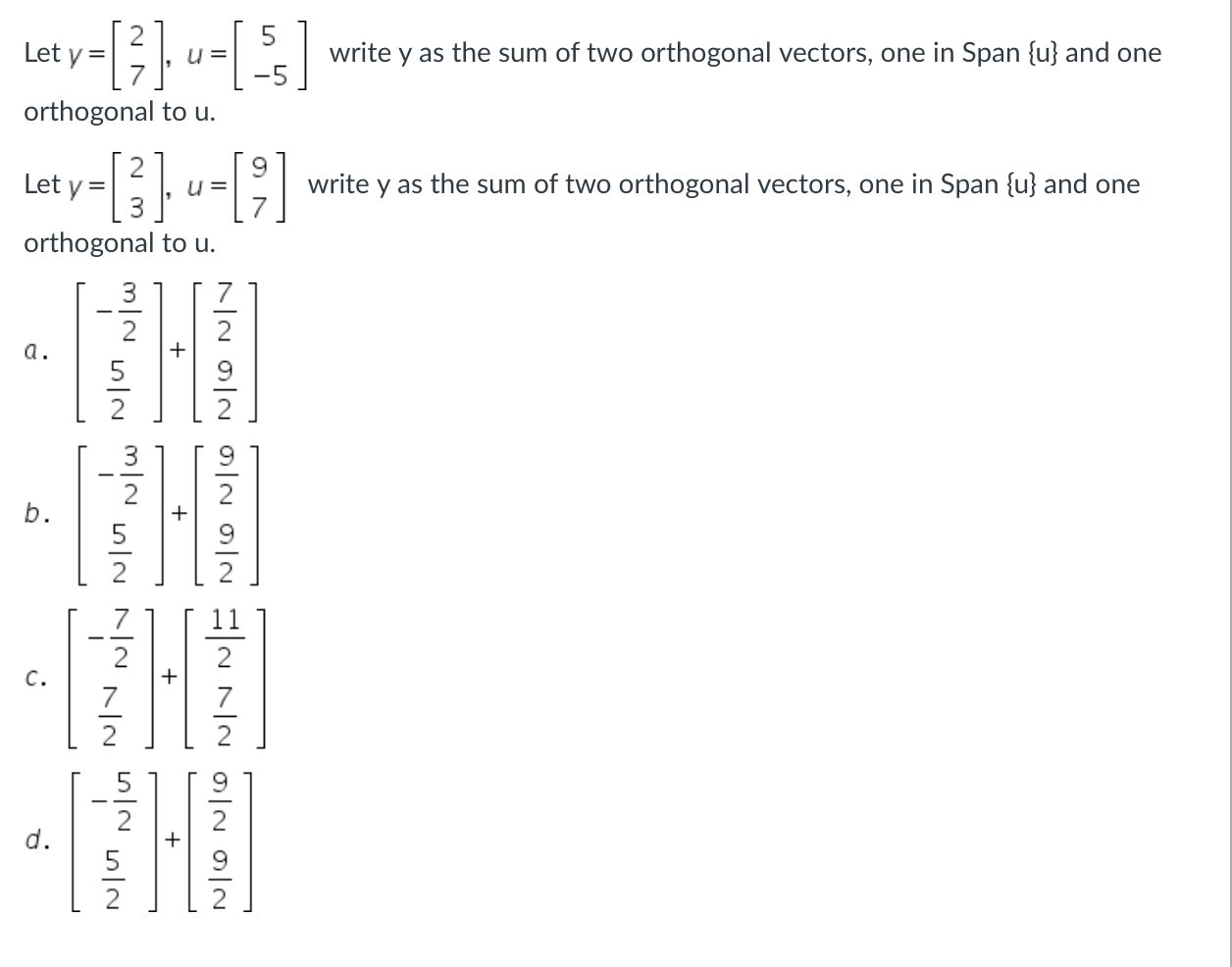 Solved Let v=[]-[E] write y as the sum of two orthogonal | Chegg.com