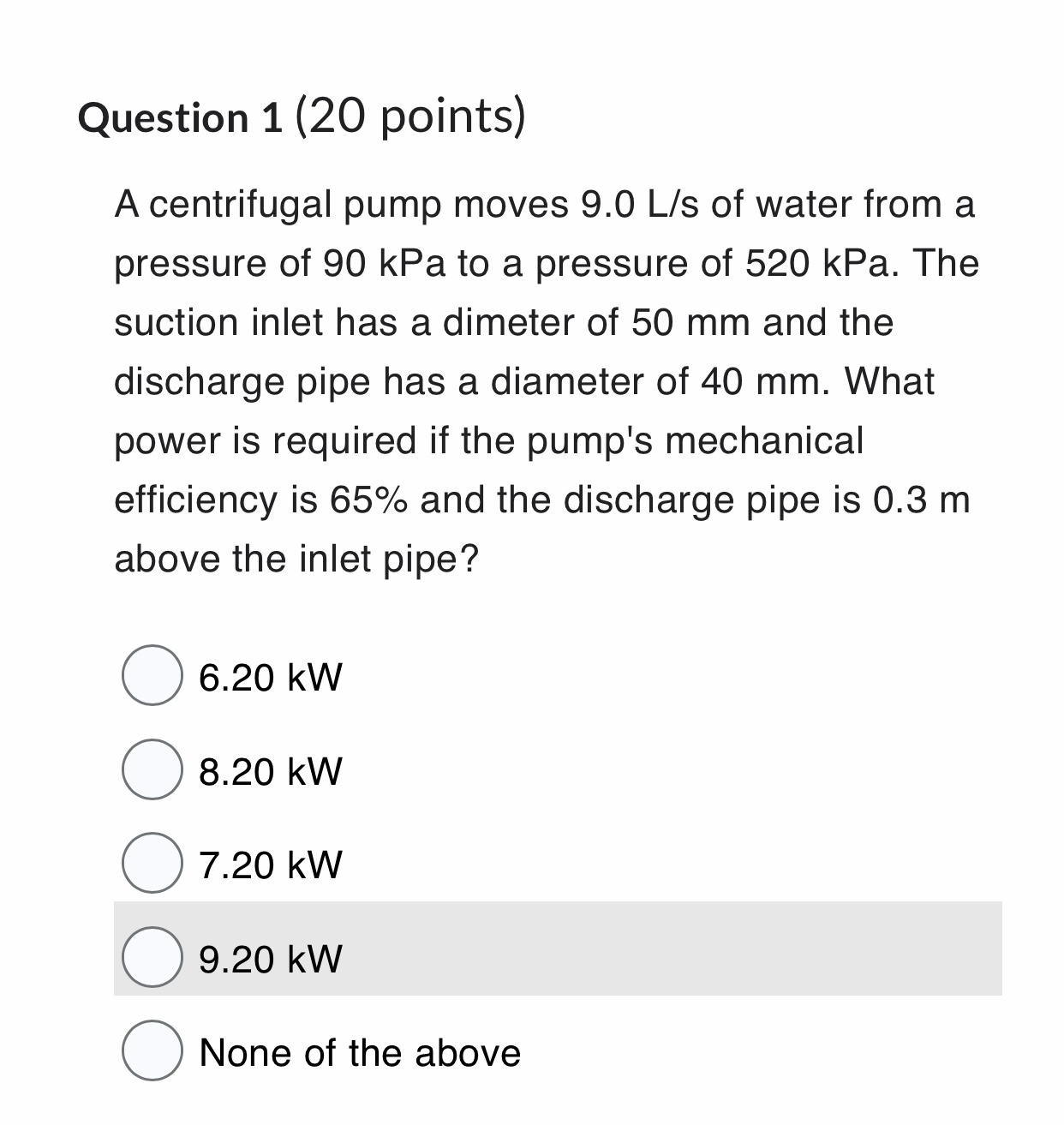 Solved Question 1 (20 points) A centrifugal pump moves 9.0 | Chegg.com