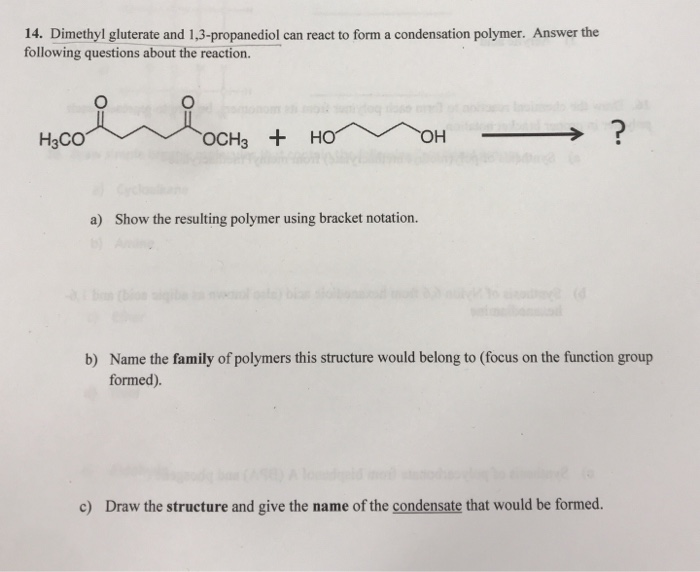 14. Dimethyl gluterate and 1,3-propanediol can react | Chegg.com