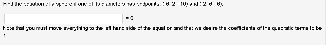 Solved Find the equation of a sphere if one of its diameters | Chegg.com
