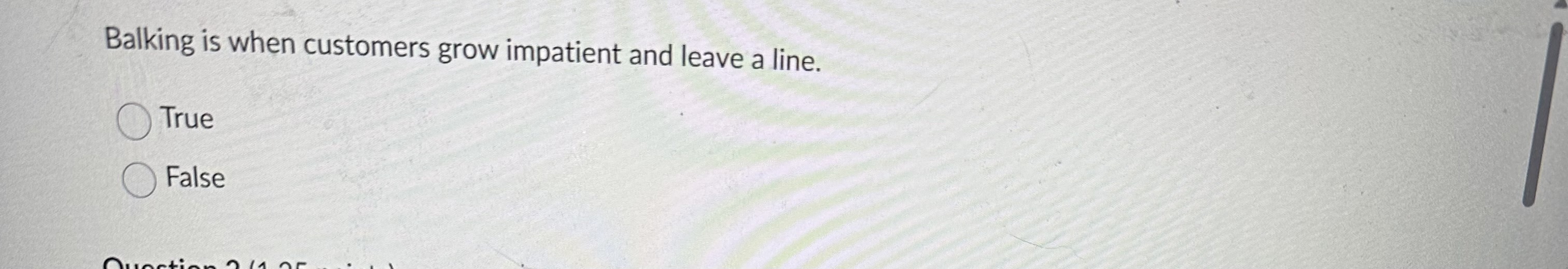 Solved Balking is when customers grow impatient and leave a | Chegg.com