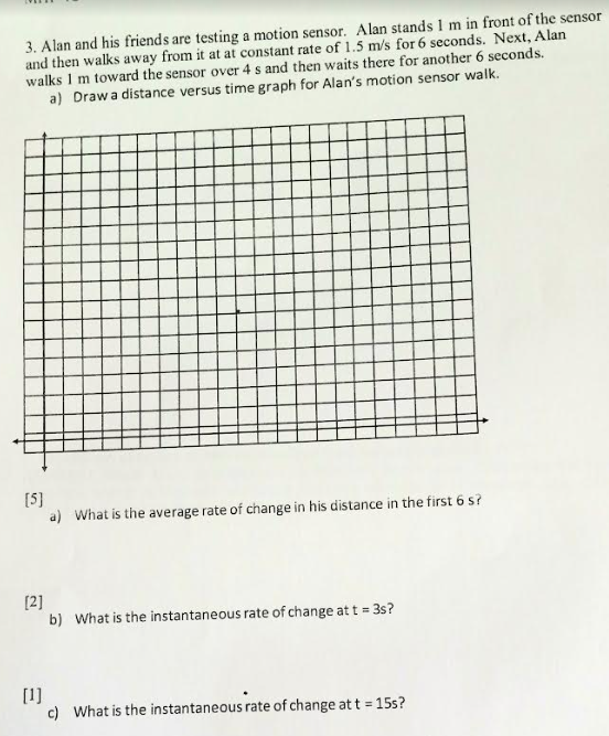 Solved 3. Alan and his friends are testing a motion sensor. | Chegg.com