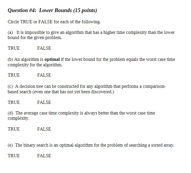Solved Question \#4: Lower Bounds (15 points) Circle TRUE or | Chegg.com