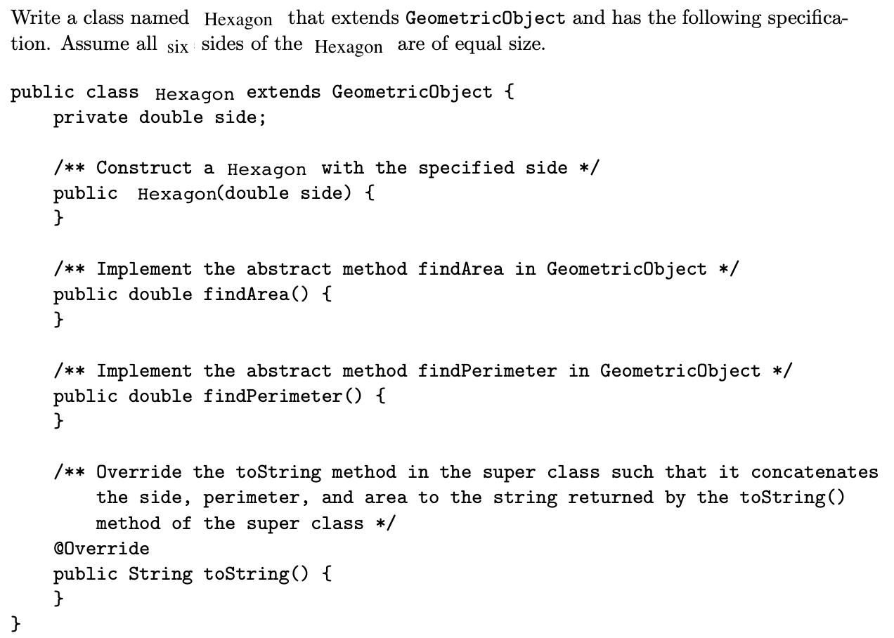 Solved Write a class named Hexagon that extends | Chegg.com