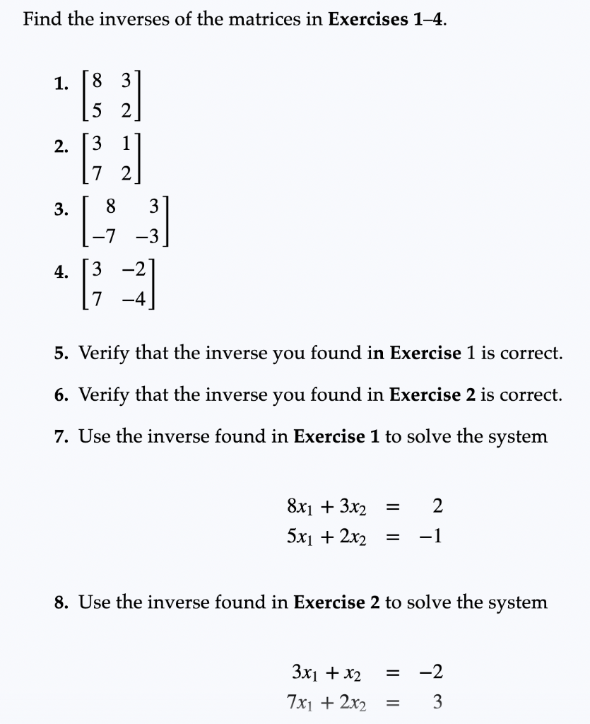 Solved Find the inverses of the matrices in Exercises 1-4. | Chegg.com
