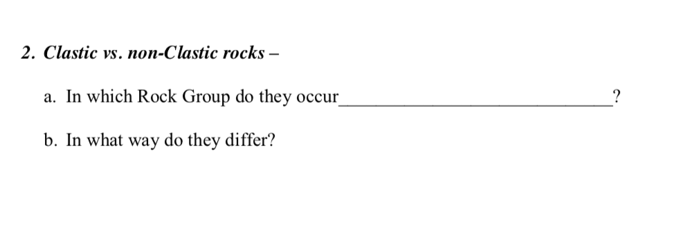 Solved 2. Clastic vs. non-Clastic rocks - a. In which Rock | Chegg.com