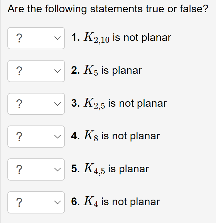 Solved Are the following statements true or false? 1. K2,10 | Chegg.com