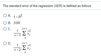 Solved The standard error of the regression (SER) is defined | Chegg.com