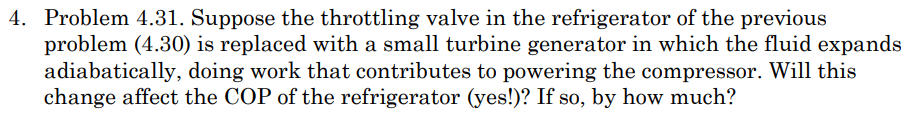 Problem 4.31. ﻿Suppose the throttling valve in the | Chegg.com