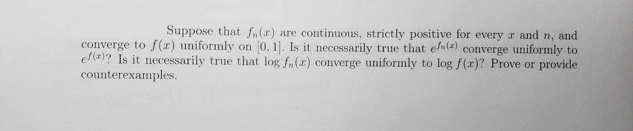 Solved Suppose that fn(x) are continuous, strictly positive | Chegg.com