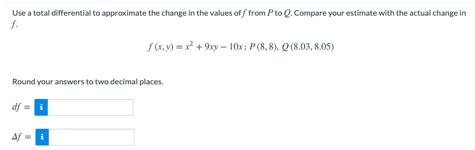 Solved Use a total differential to approximate the change in | Chegg.com