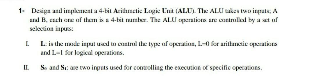 Solved 1- Design and implement a 4-bit Arithmetic Logic Unit | Chegg.com
