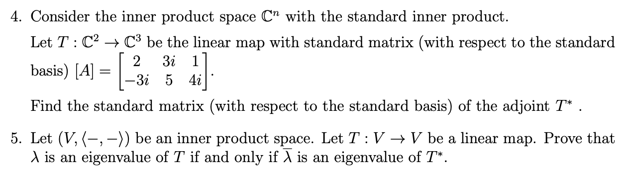 Solved 4. Consider the inner product space Cn with the | Chegg.com