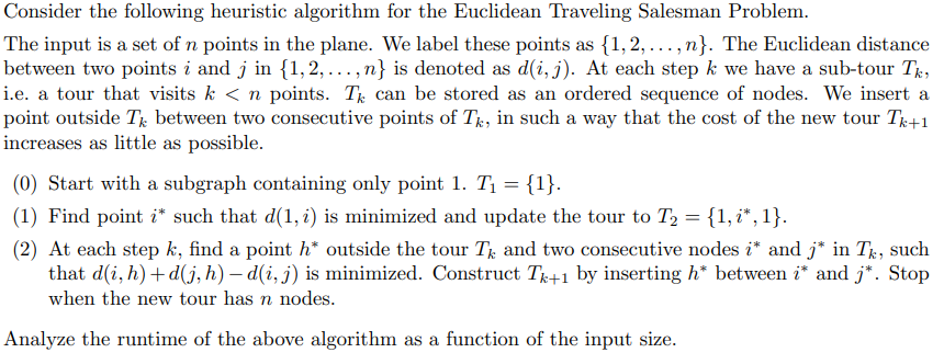 Solved Consider The Following Heuristic Algorithm For The