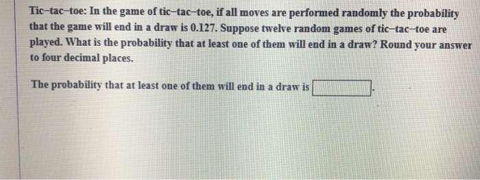 Solved Tic-tac-toe: In the game of tic-tac-toe, if all moves | Chegg.com