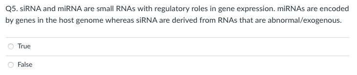 Solved Q5. siRNA and miRNA are small RNAs with regulatory | Chegg.com