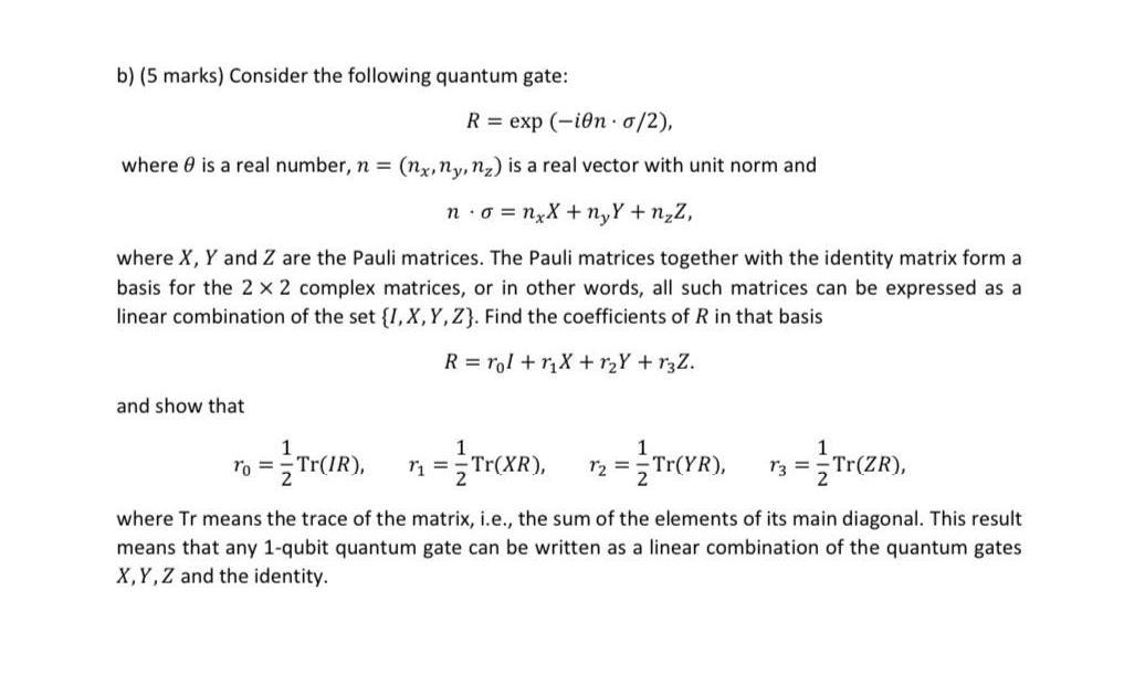 Solved b) (5 marks) Consider the following quantum gate: R = | Chegg.com